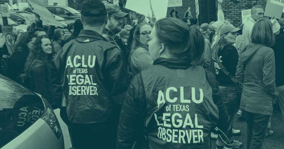 Legal Observer Training Houston Aclu Of Texas We Defend The Civil